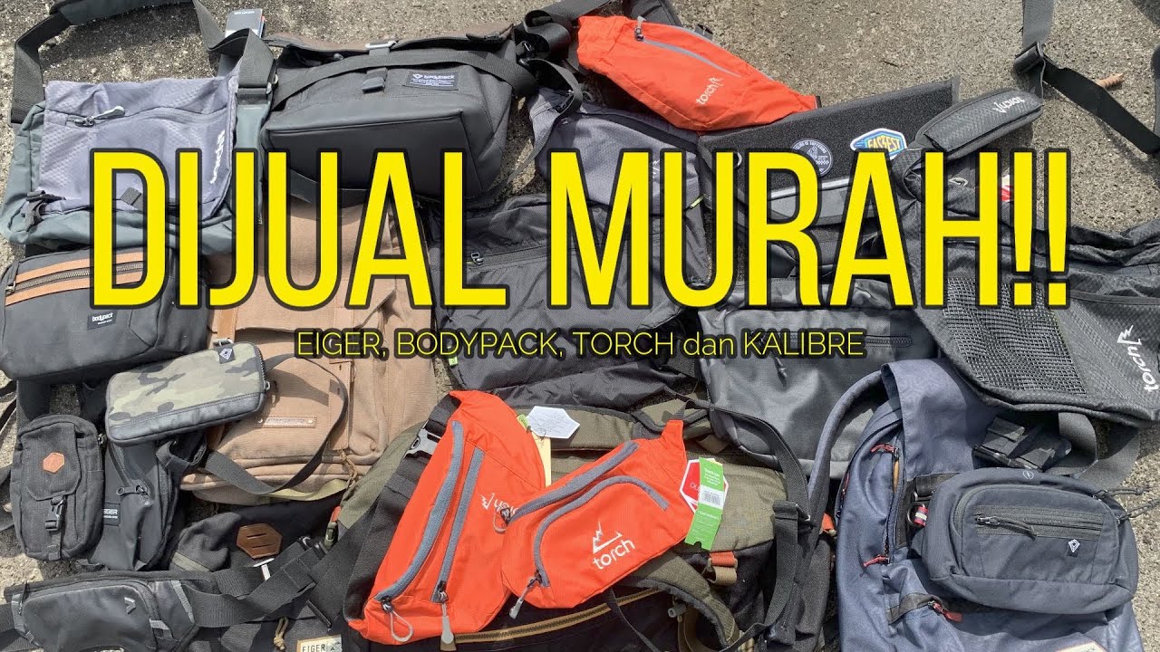 OBRAL TAS EIGER, BODYPACK, KALIBRE DAN TORCH BEKAS REVIEW KONTEN ...