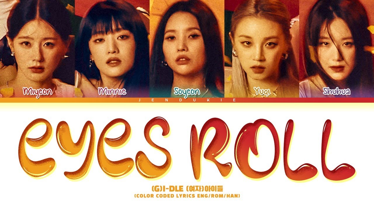 (G)I-DLE 'Eyes Roll (w/ Meghan Trainor)' Lyrics (Color Coded Lyrics ...