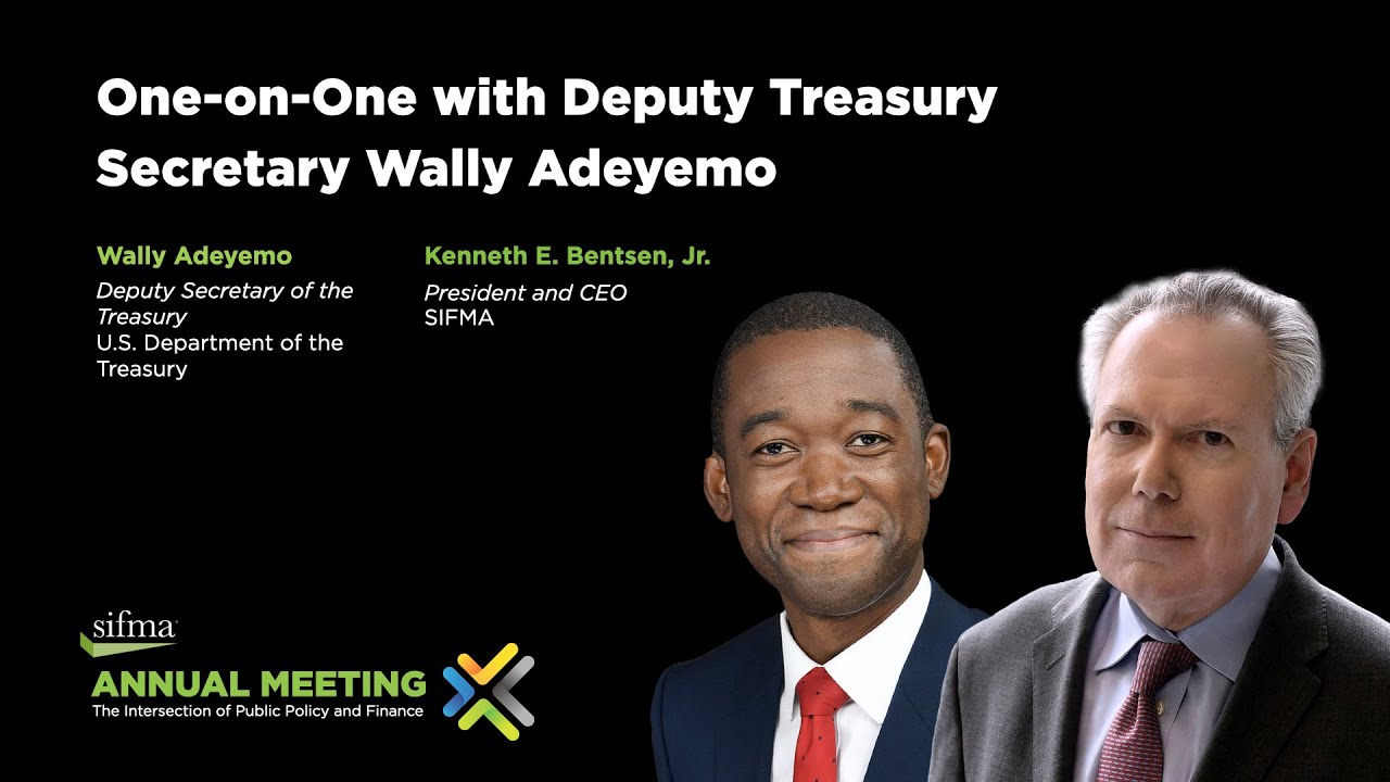 One-on-One with Deputy Treasury Secretary Wally Adeyemo: 2023 SIFMA ...