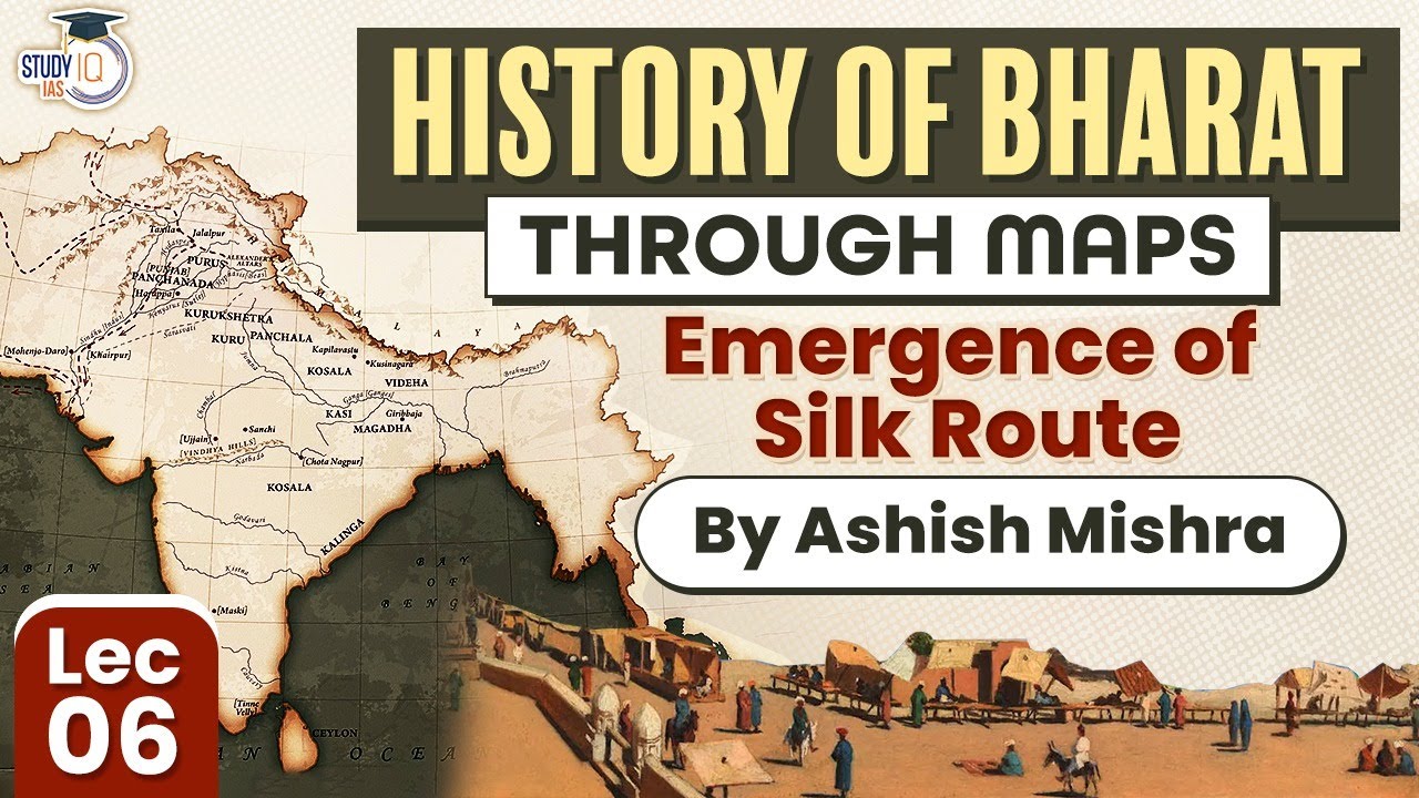 Learn History of Bharat through Maps | Lec 6: Emergence of Silk Route ...