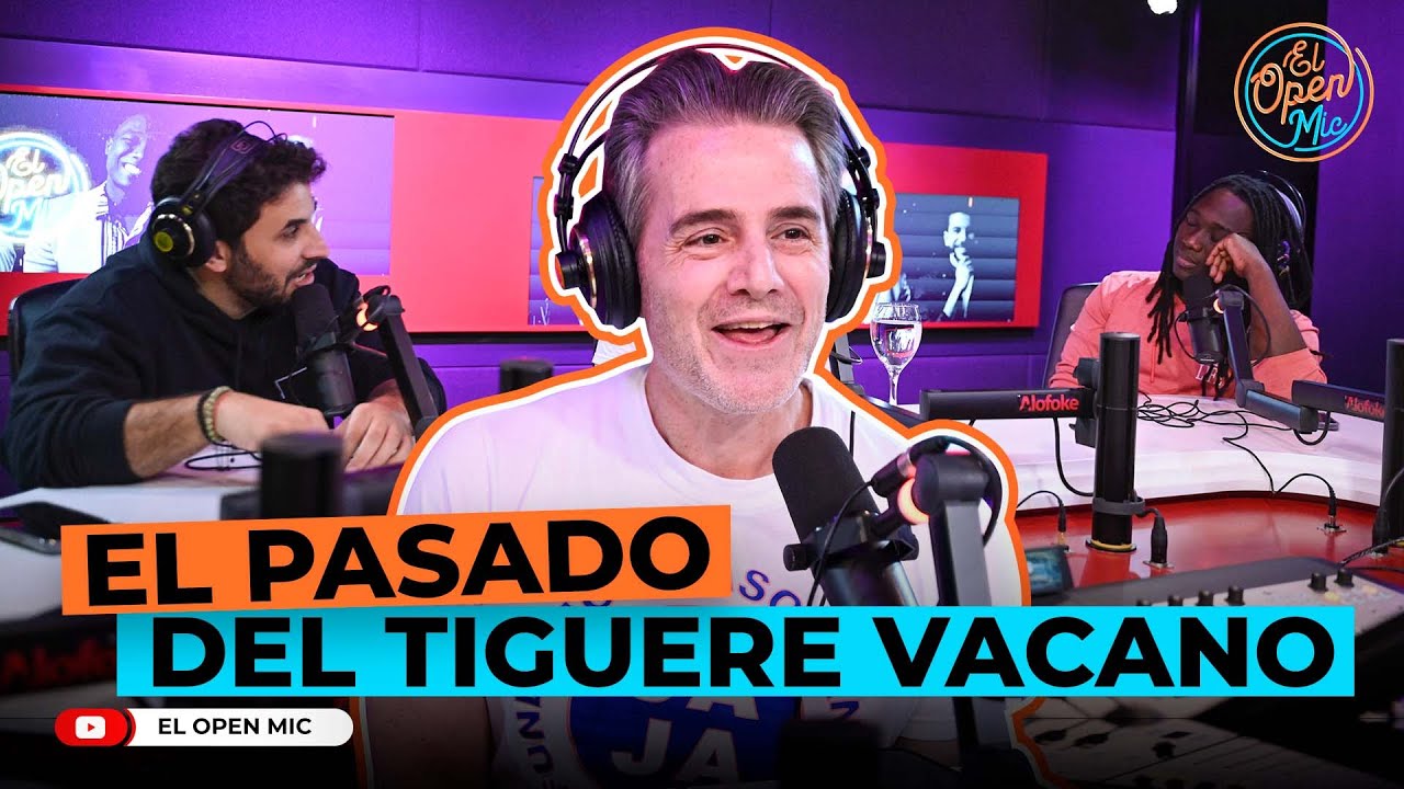 EL TIGUERE VACANO: REDIMIENDO SU PASADO (EL OPEN MIC) - YouTube