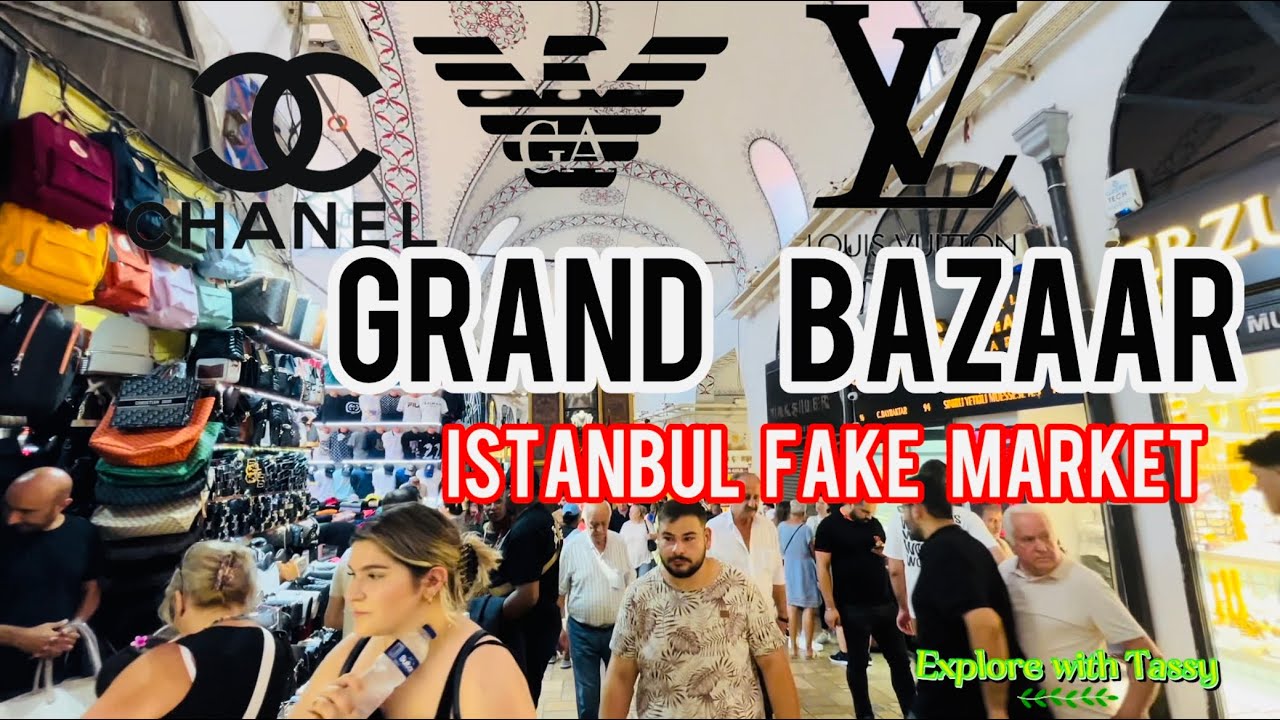 GRAND BAZAAR, Istanbul Famous Fake Designer Market, Türkiye 🇹🇷 - YouTube
