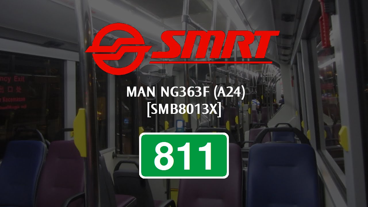 SMRT MAN NG363F (A24) [SMB8013X] - Service 811 - YouTube