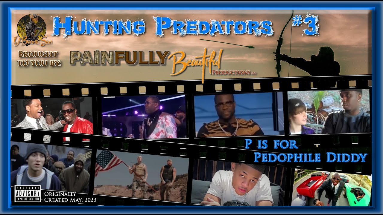 Hunting Predators 3 ~ P is for Pedophile Diddy (P Diddy, Eminem & Tupac ...