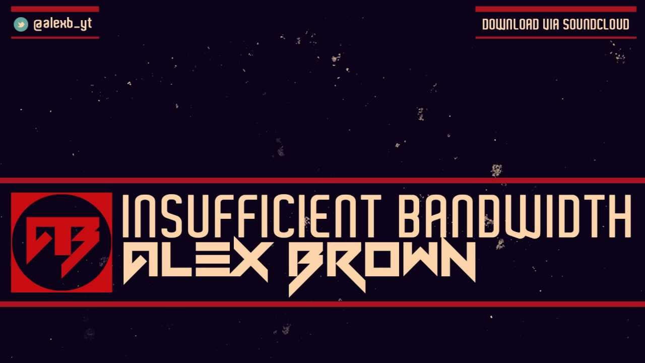 Alex Brown: [House] Insufficient Bandwidth - YouTube