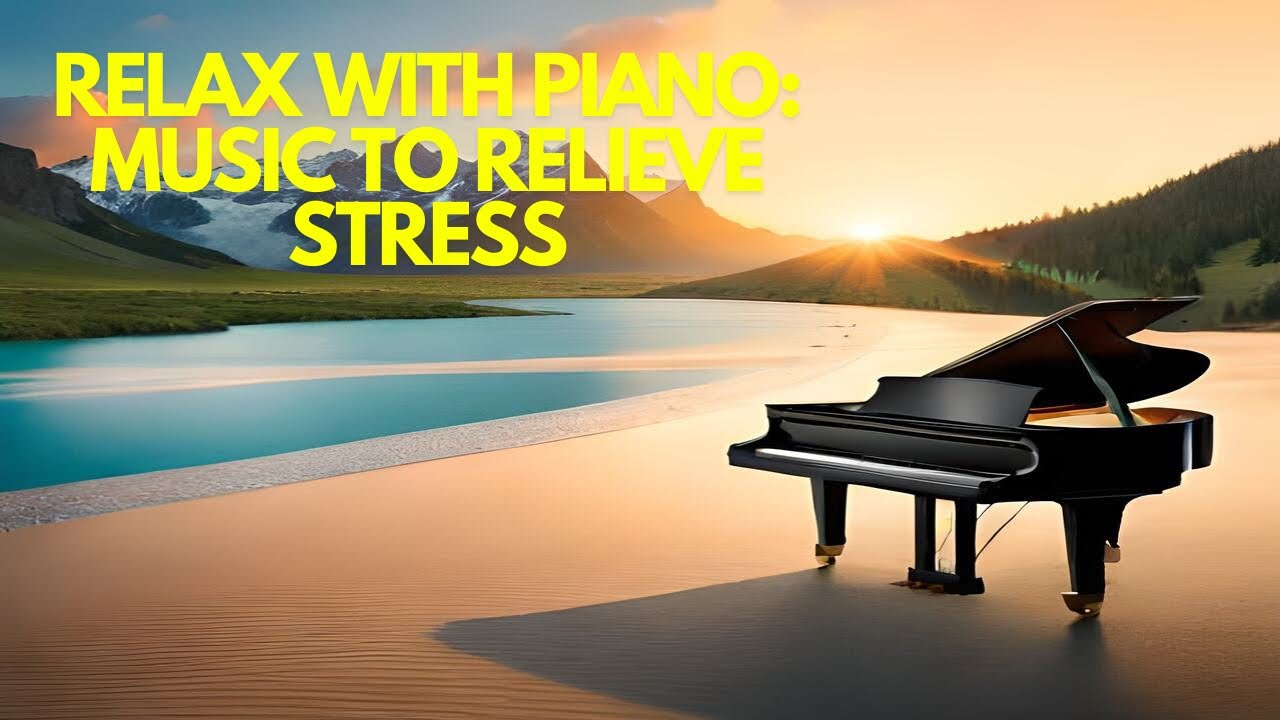 relaxing music for stress relief piano music to sleep to - YouTube