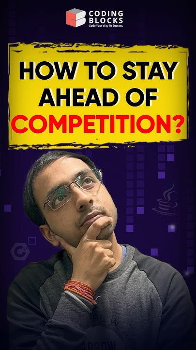 How to Stay Ahead of the Competition | Coding Blocks! #code #codingblocks #coding # ...