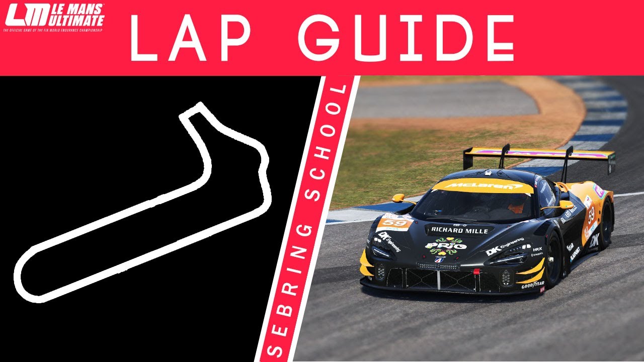 Sebring School Layout Lap Guide (Short Layout) - Le Mans Ultimate (GT3 ...
