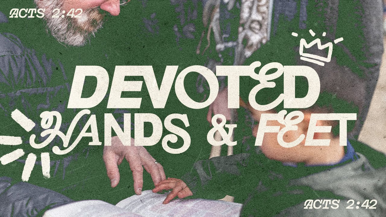 Devoted Hands and Feet | Andrew Todd | Nesconset Christian Church - YouTube