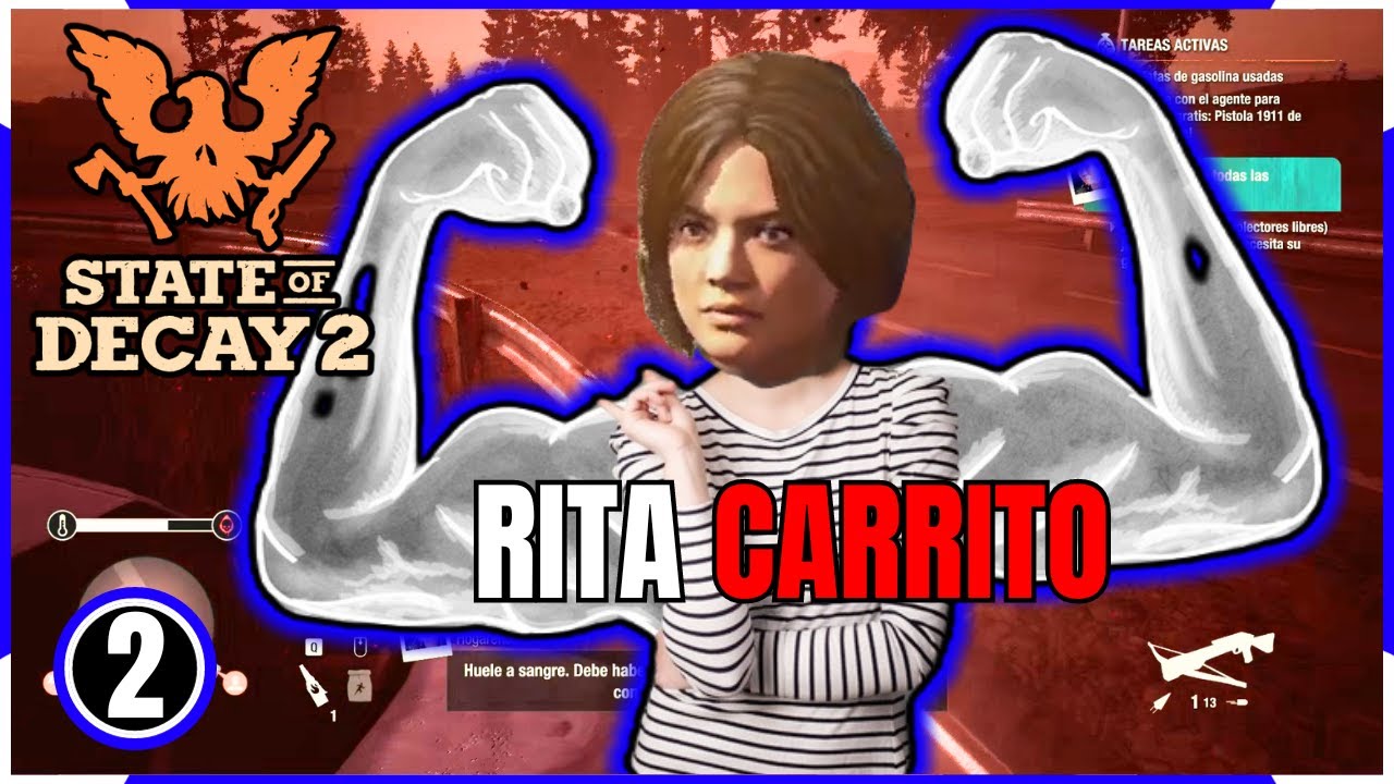 RITA LA RUDA | 2 | State of Decay 2 *TODO en LETAL* - YouTube