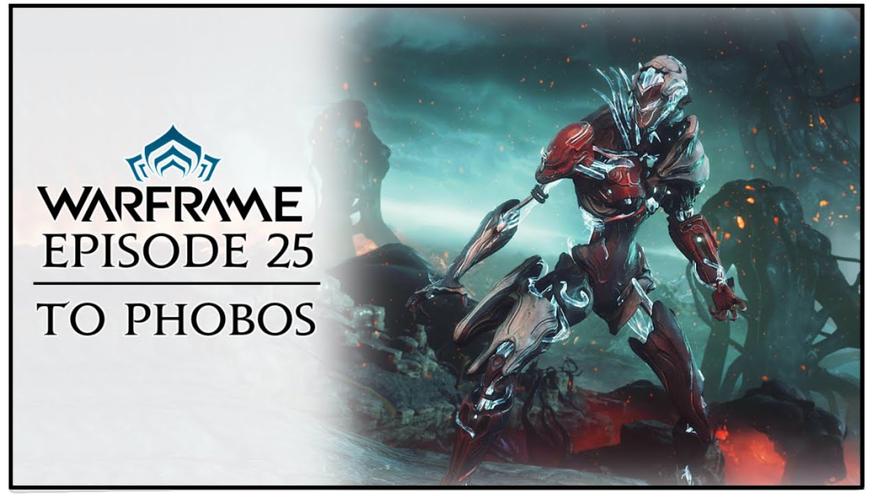 Let's Play Warframe | Episode 25: To Phobos - YouTube