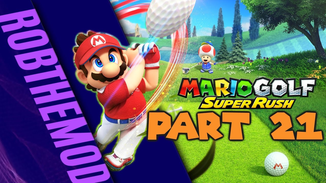 GREAT TRIALS | Mario Golf: Super Rush (Nintendo Switch) | Part 21 - YouTube