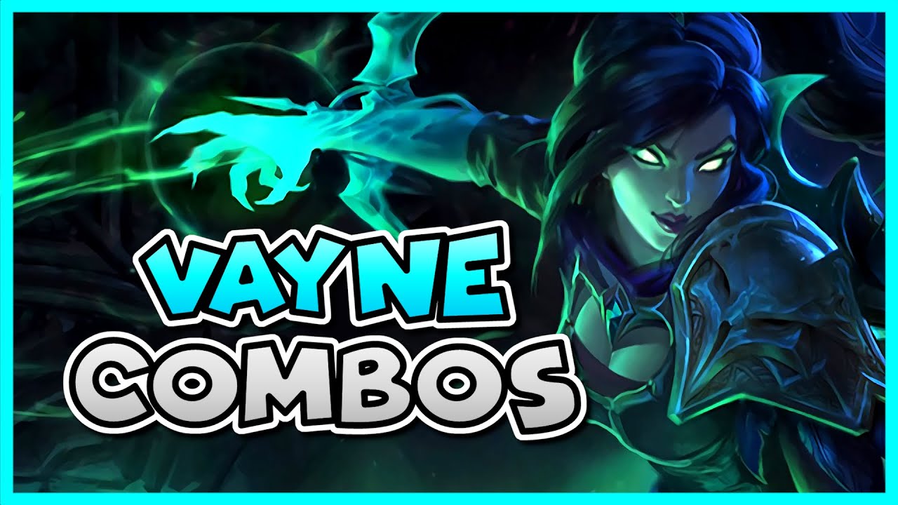 VAYNE COMBO GUIDE | How to Play Vayne Season 11 | Bav Bros - YouTube