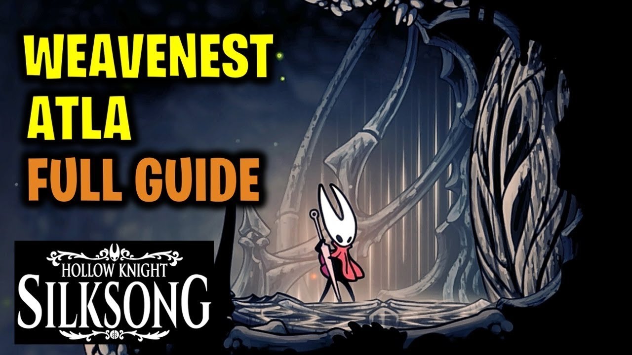 Weavenest Atla Full Guide (Weapon Upgrade,Tools, Mask Shard) | Hollow ...