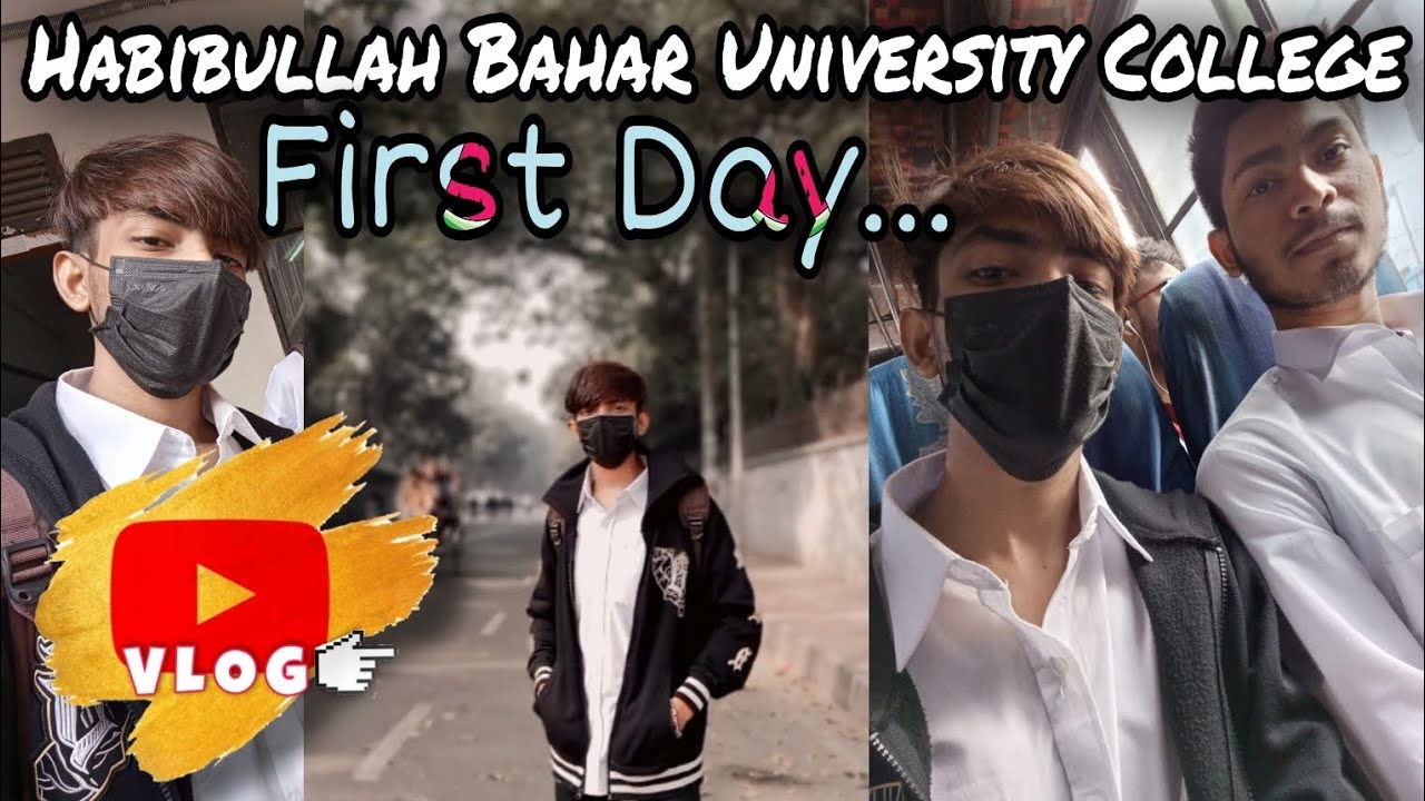 Habibullah Bahar University College || First Day || Vlog - YouTube