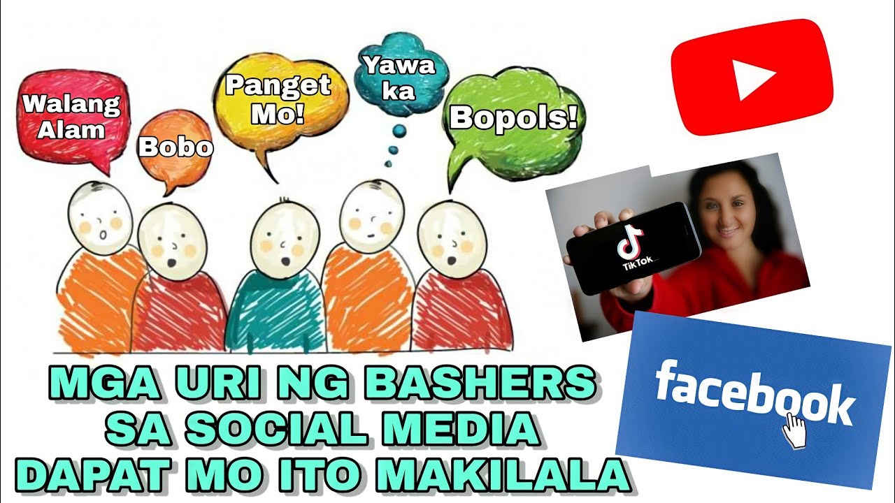 IBA'T IBANG URI NG BASHERS SA SOCIAL MEDIA, PAANO MAIIWASAN ANG MGA ...
