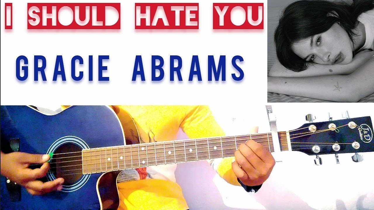 Gracie Abrams I Should Hate You Guitar Tutorial Easy Chords Youtube