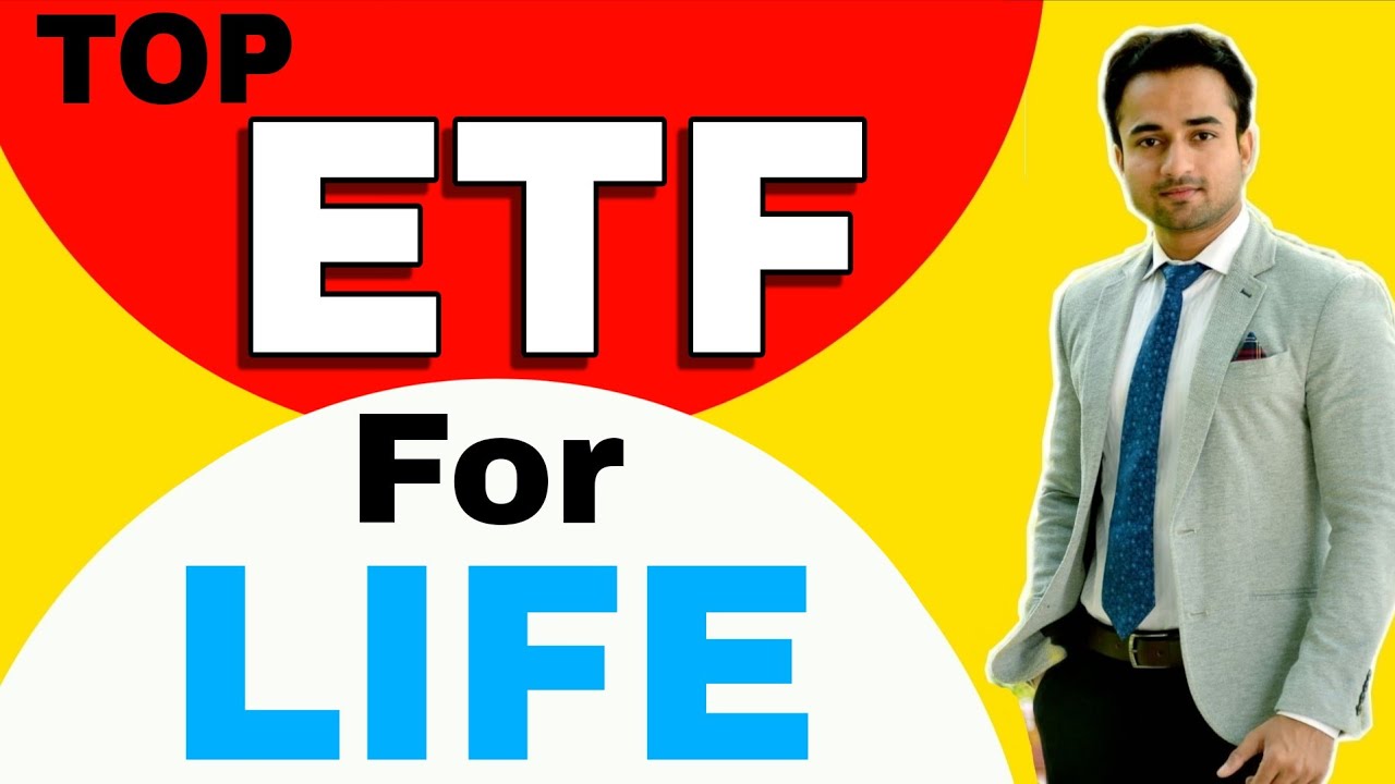 Top ETFs for life | what is etf investing | etf investment in india ...