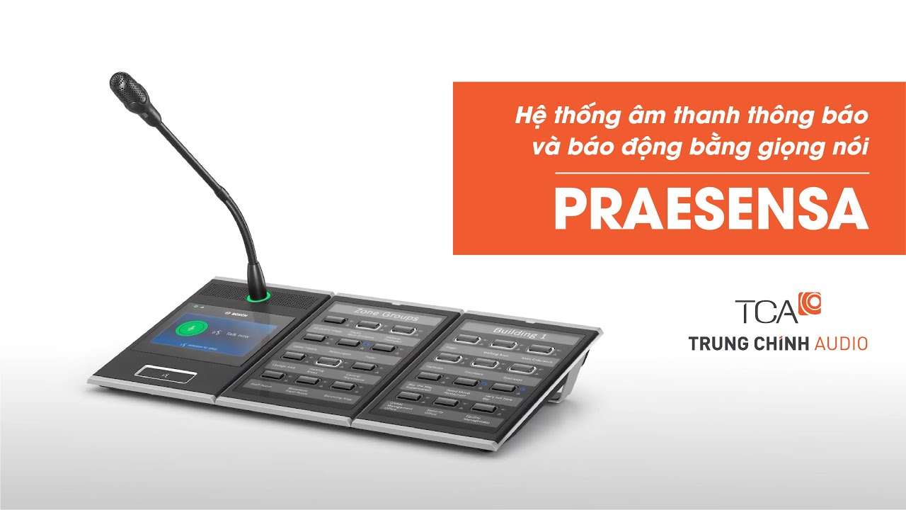 BOSCH PRAESENSA: Hệ Thống Âm Thanh Thông Báo Và Sơ Tán Bằng Giọng Nói ...