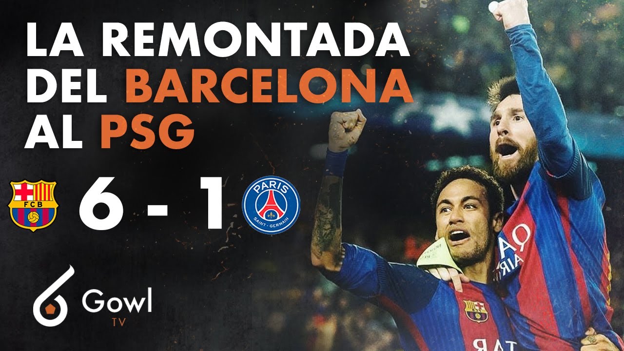 🔴🔵 la REMONTADA del BARCELONA al PSG 6 - 1 🔥 Champions league 2017 ⚽ ...