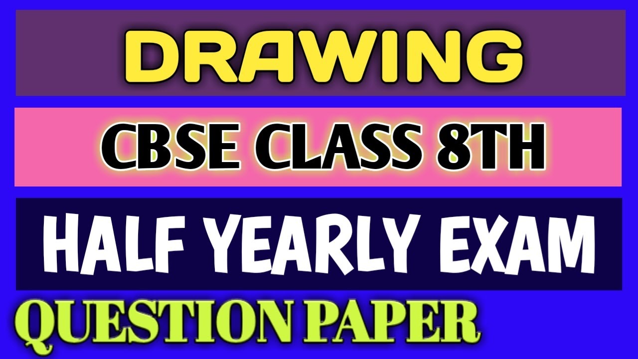 class 8th drawing half yearly exam question paper | Drawing class 8th ...