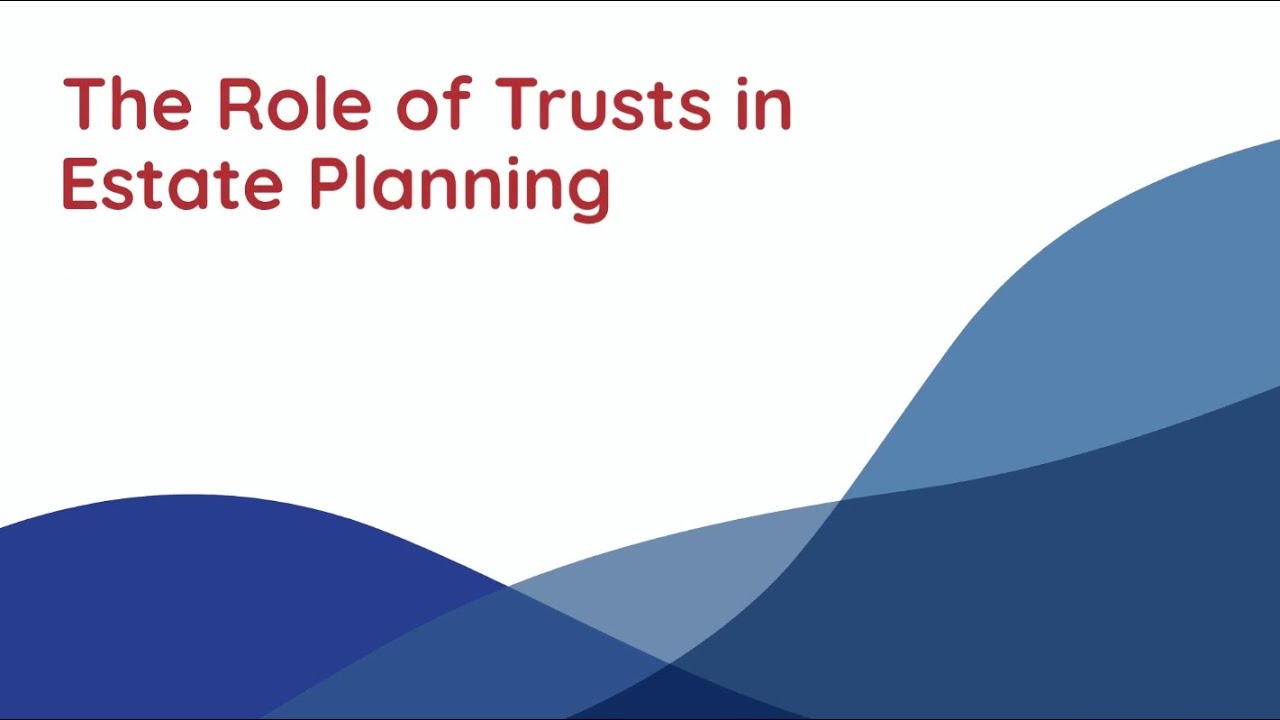 Trusts in Estate Planning Explained - YouTube