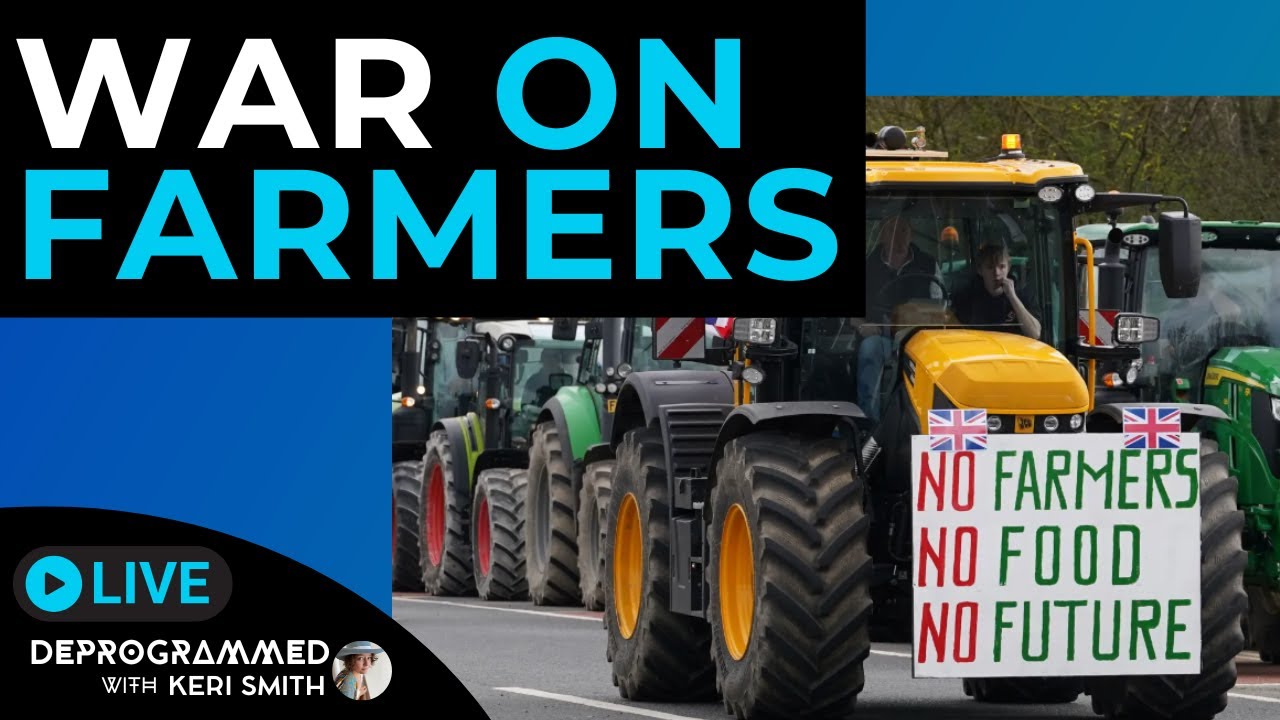 War on Farmers - LIVE Deprogrammed with Keri Smith - YouTube