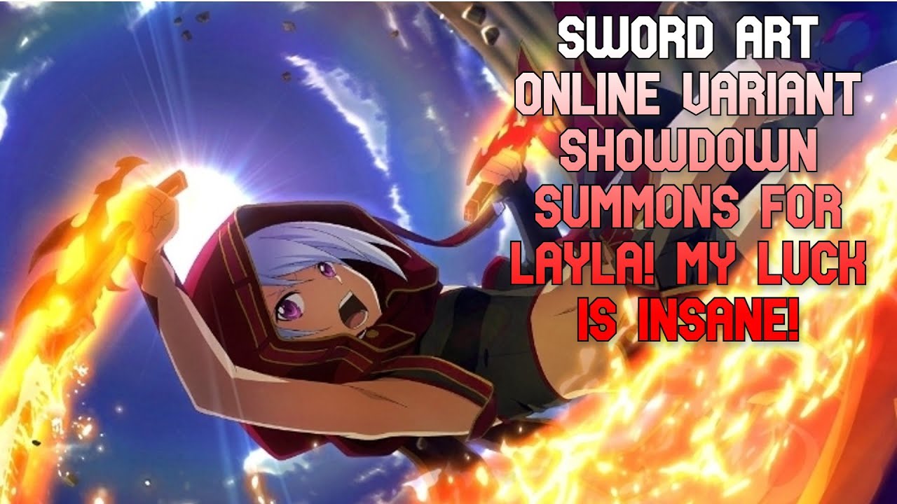Sword Art Online Variant Showdown Summons For Layla! My Luck Is Insane ...