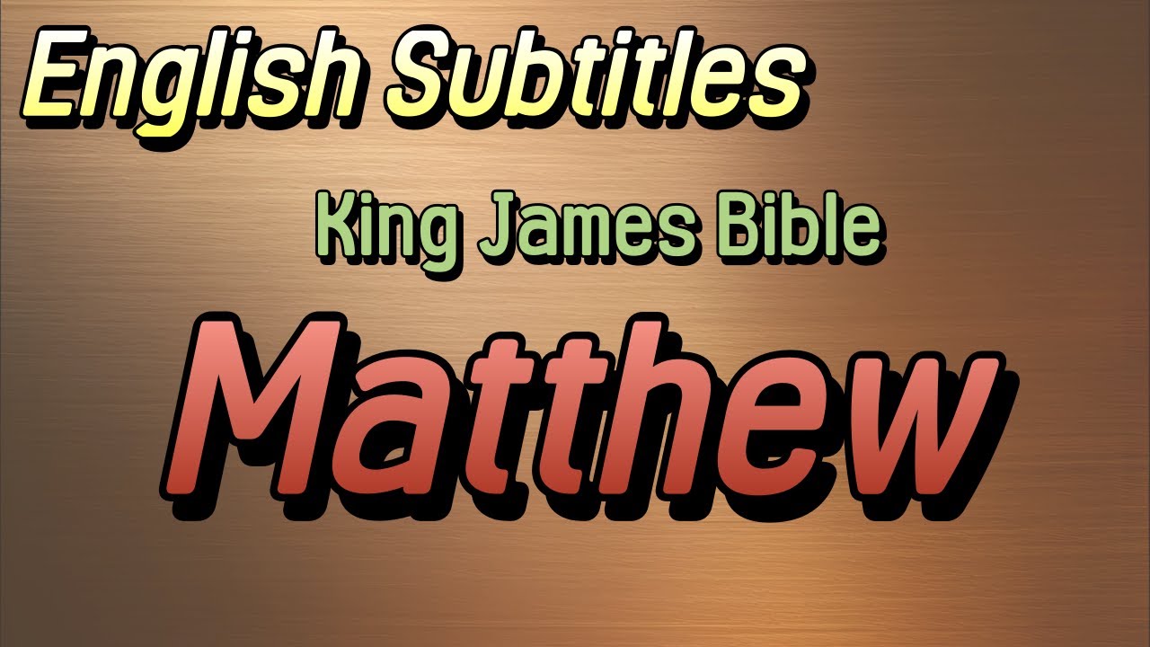 Matthew | Full English Text Included | King James Bible | Audio Book ...