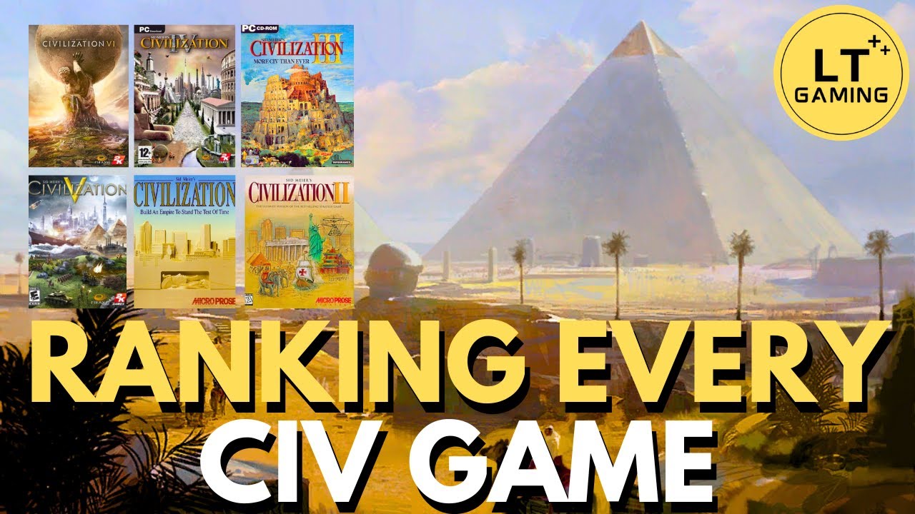 Ranking EVERY Sid Meier's Civilization Game! - YouTube