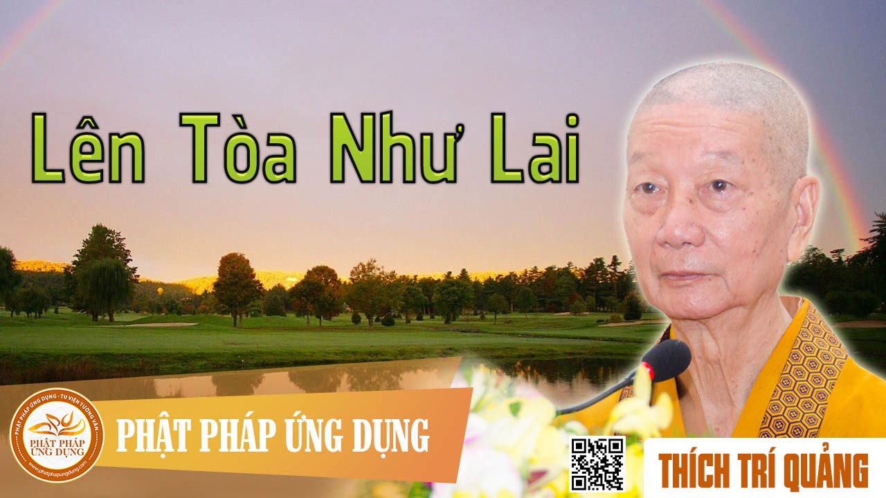 Lên Tòa Như Lai - HT Thích Trí Quảng - YouTube
