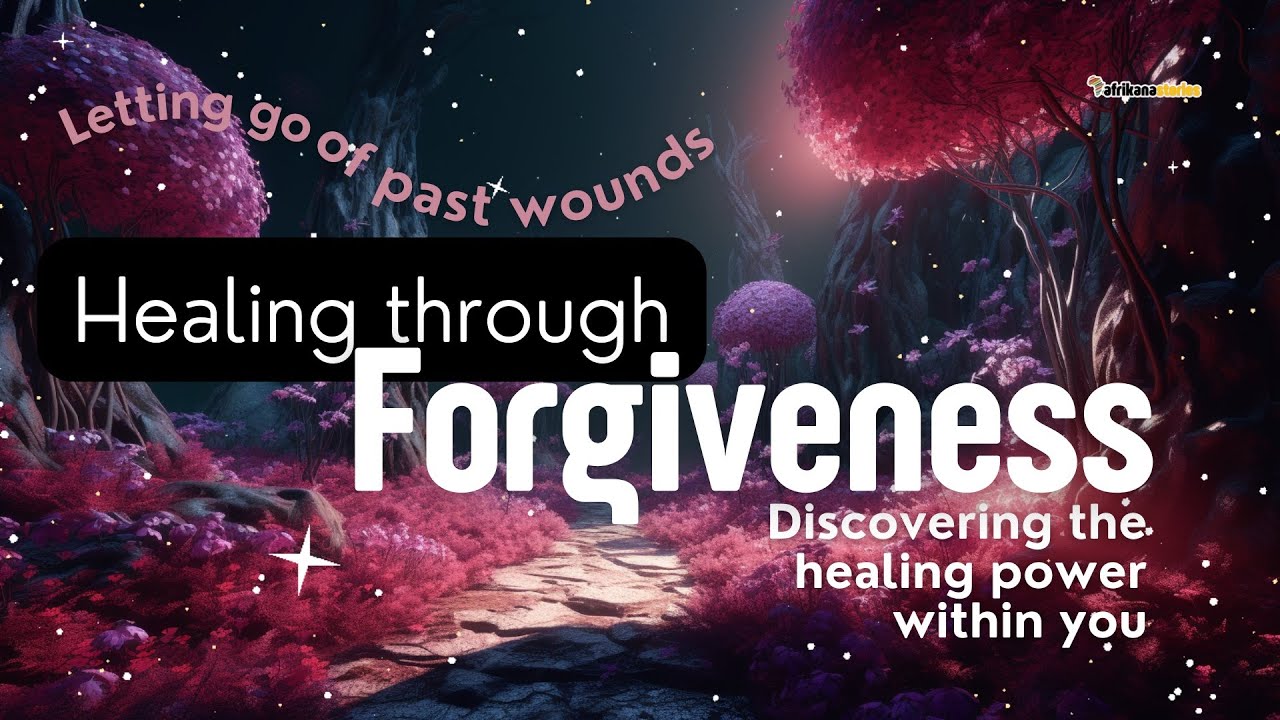 Healing Through Forgiveness: Letting Go of Past Wounds | #storytime # ...