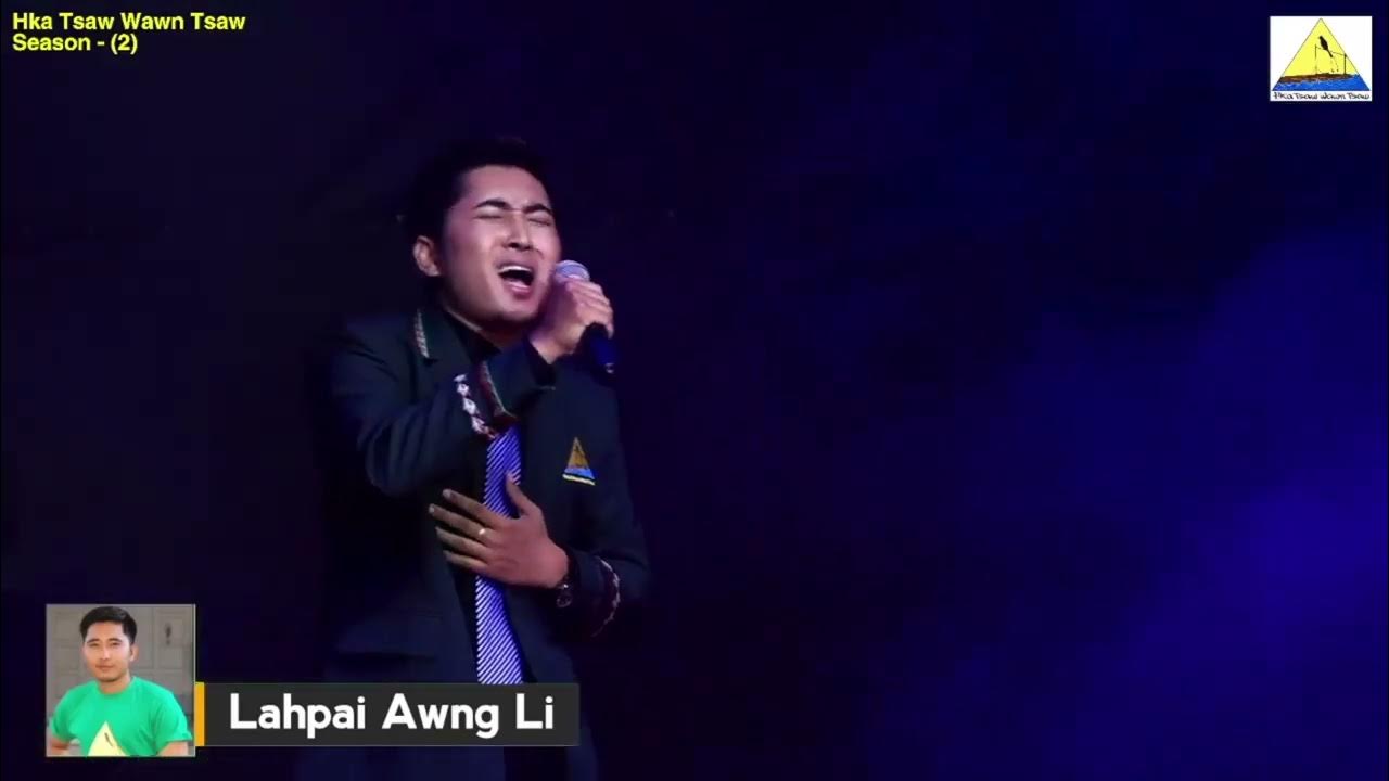 Mahkawn - Lahpai Awng Li / Shalat ai -Y Ah Latt - YouTube