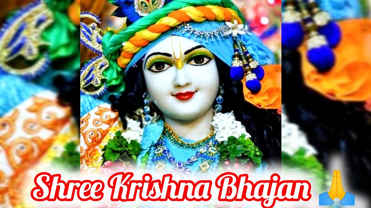 Shree Krishna Bhajan 🙏 Hare Krishna 🙏🙏🙏 - YouTube