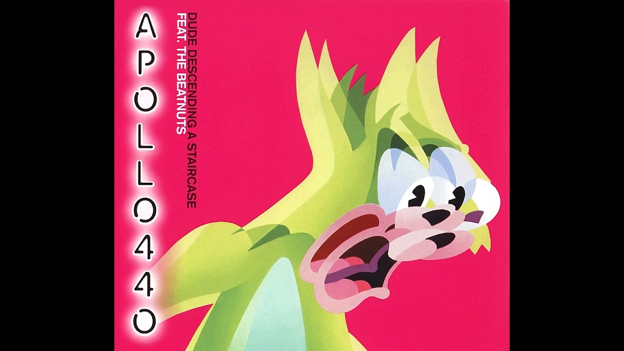Apollo 440, The Beatnuts - Dude Descending A Staircase (Stanton ...