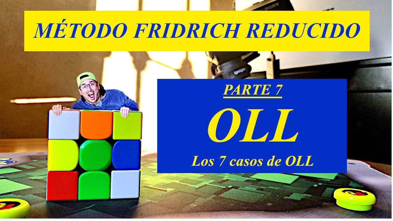 Método Fridrich Reducido [Parte 7]. Cómo aprender OLL, fácil y sencillo ...