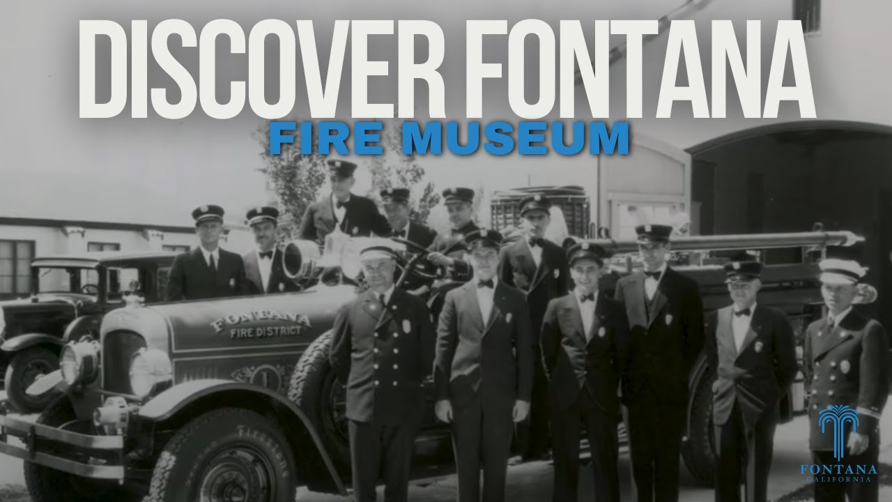 Discover Fontana | Fontana Fire District Fire Museum - YouTube