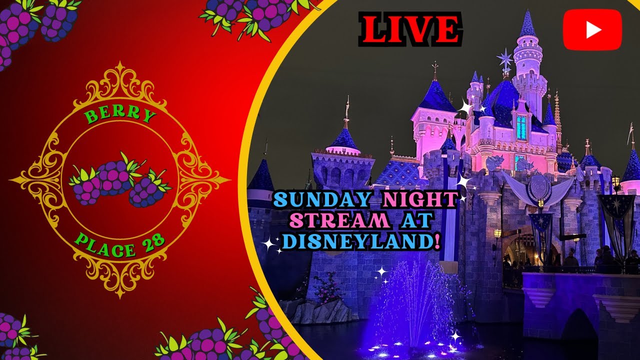LIVE - Sunday Night Stream at Disneyland! - YouTube