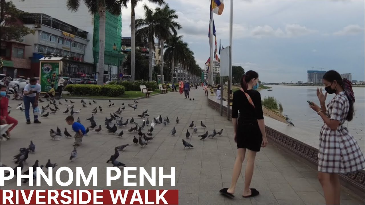 Travel tour at the Phnom Penh riverside around 2021 - YouTube