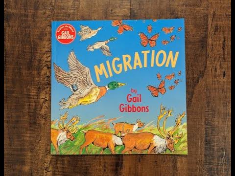 Migration by Gail Gibbons (read aloud) - YouTube
