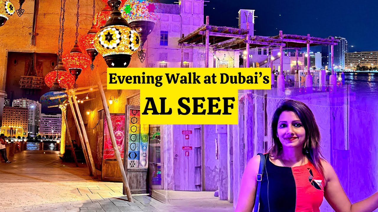 Al Seef Dubai Creek evening Walk Tour 4K | Al Seef Dubai Night Market ...