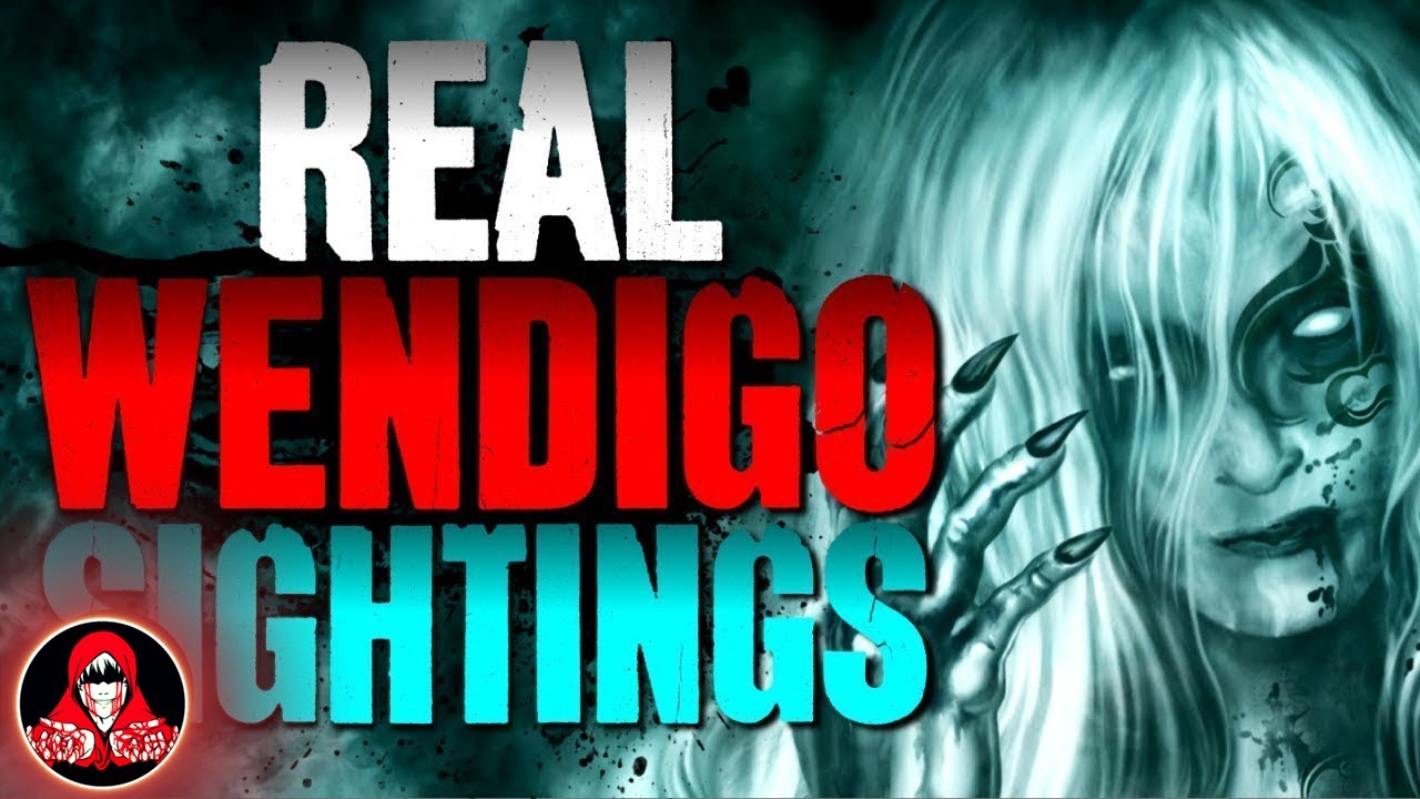 5 REAL Wendigo Encounters VOL 4 - YouTube