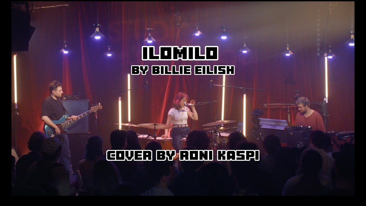 ilomilo - Billie Eilish Cover by Roni Kaspi (Live) - YouTube