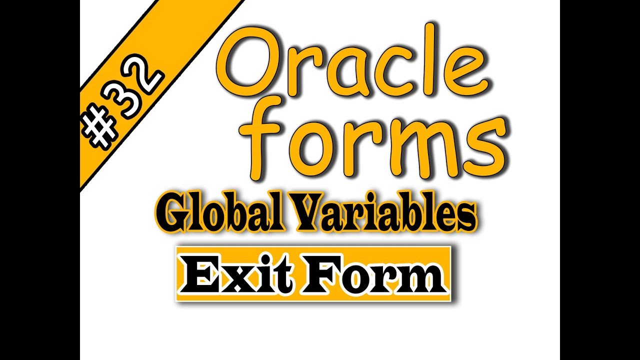 32 Oracle Forms Global Variables Exitform أوراكل فورمز Youtube 1176