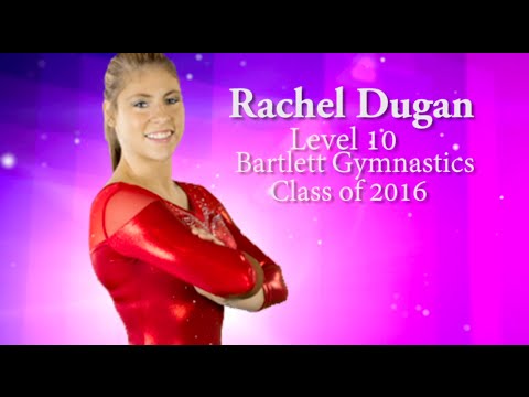 Rachel Dugan, Bartlett Gymnastics Level 10 (Class of 2016) - YouTube