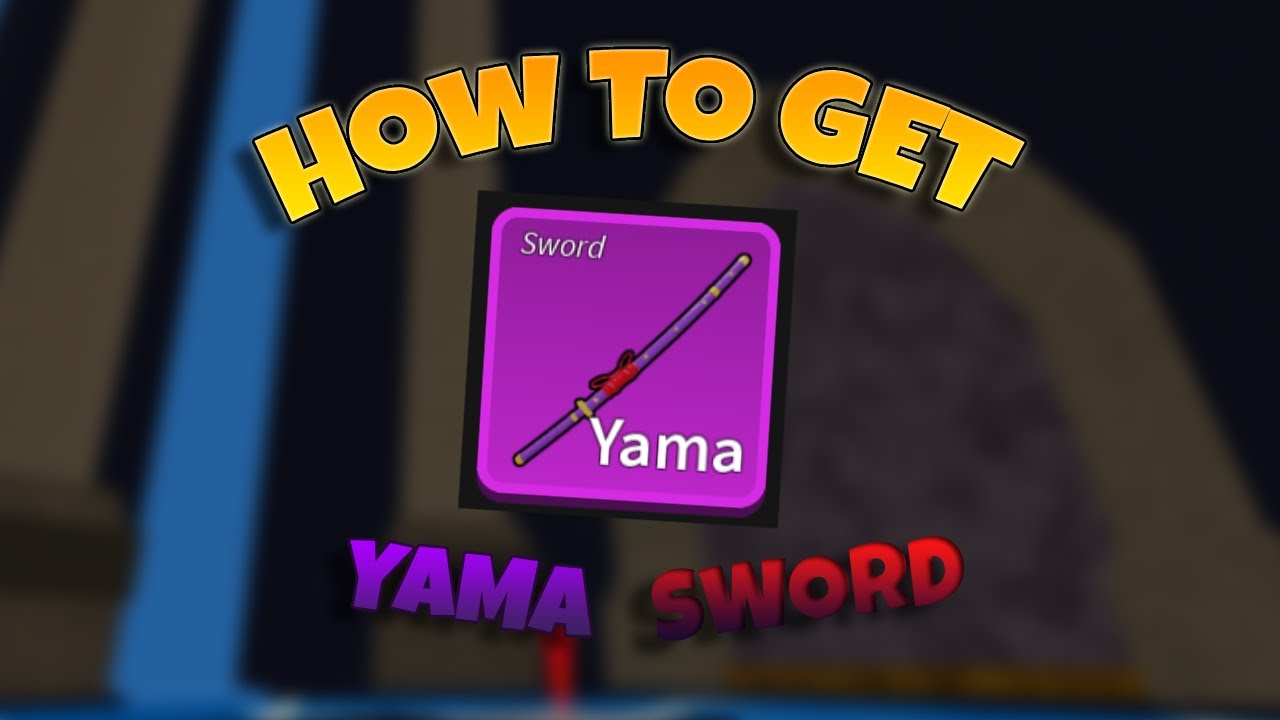 How To Get Yama Sword in Blox Fruits | Tutorial - YouTube