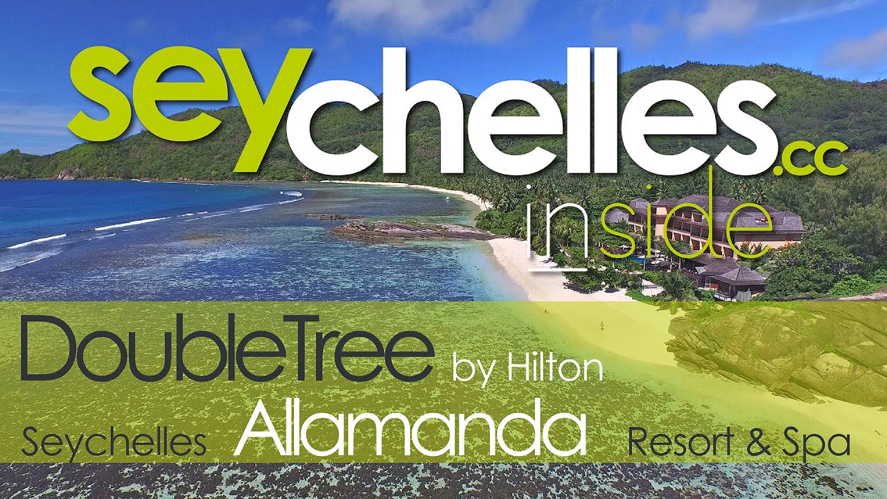 DoubleTree by Hilton Seychelles Allamanda Resort & Spa - Episode #9 ...