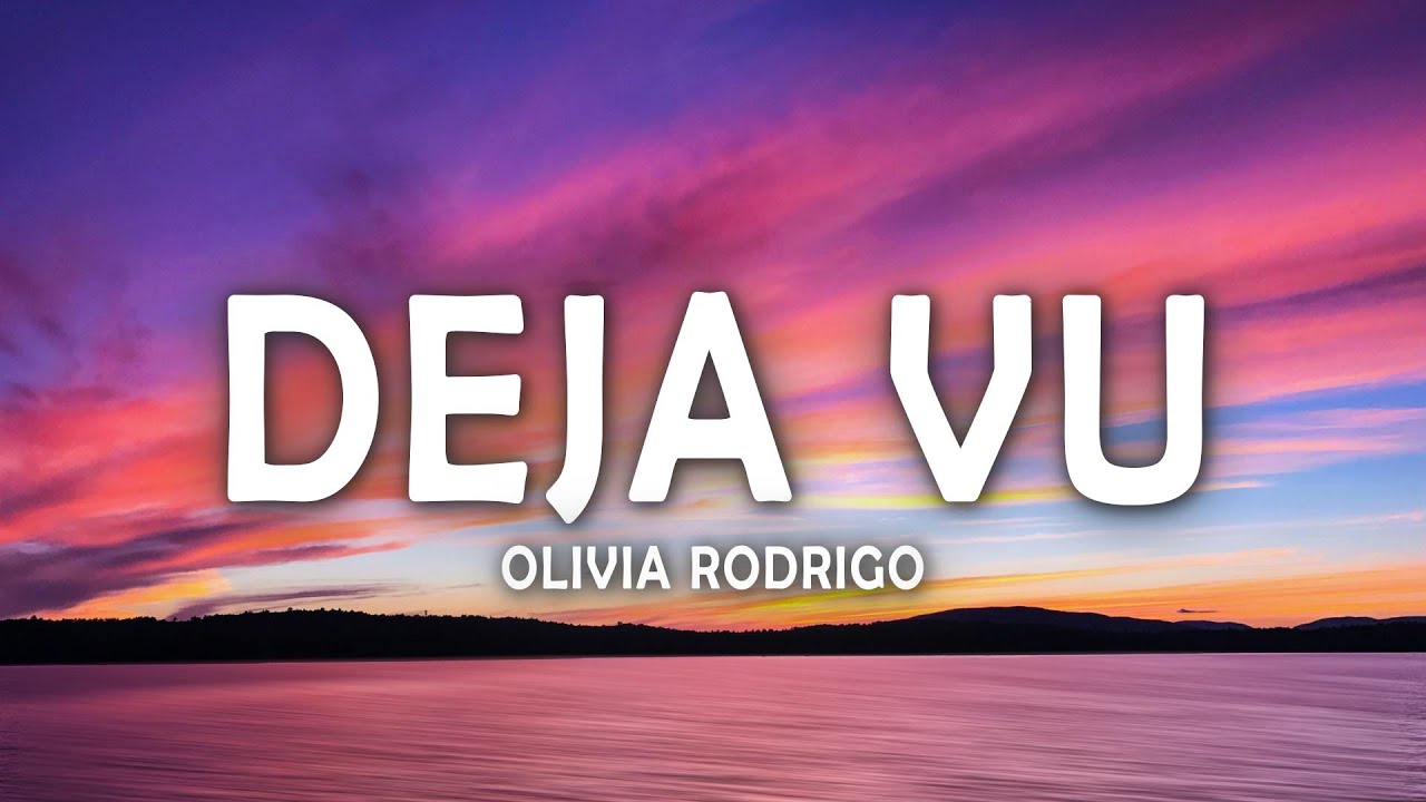 Olivia Rodrigo - deja vu (Lyrics) - YouTube