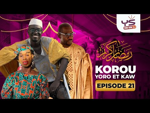 KOROU YORO AK KAW 2025 ( ÉPISODE 21 )