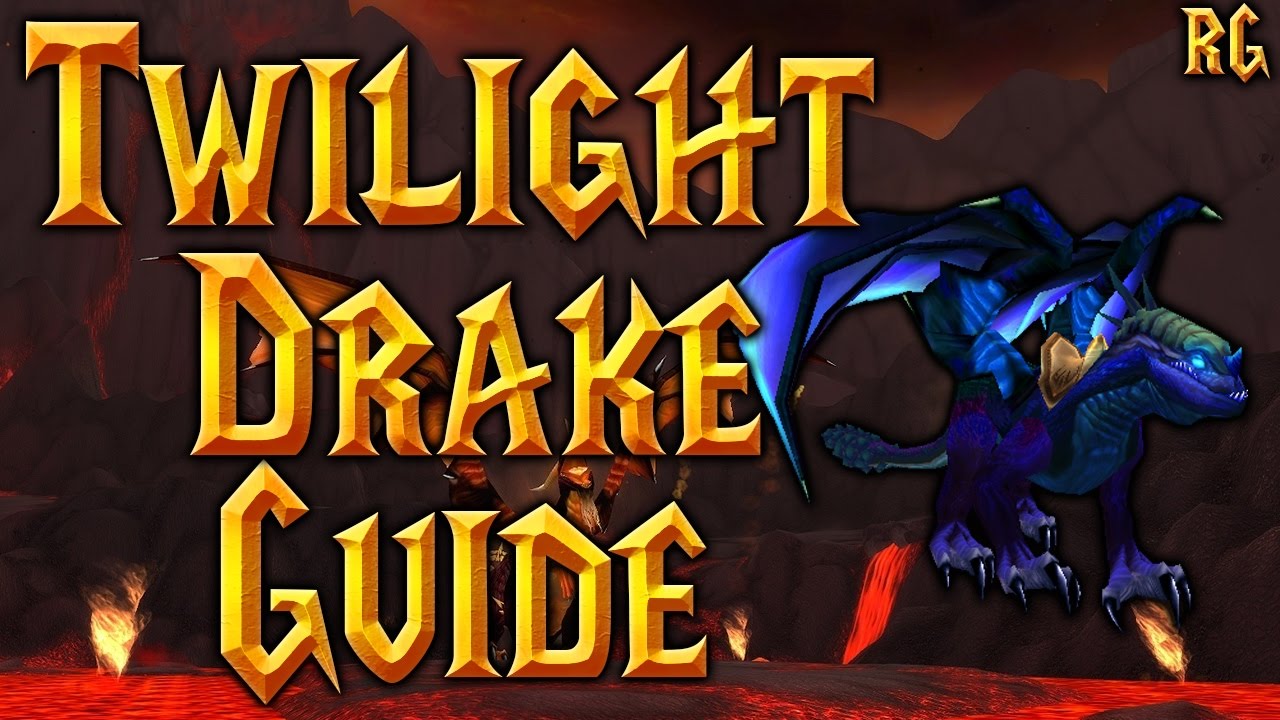 How to get the Twilight Drake Mount - 100% Drop - World of Warcraft ...